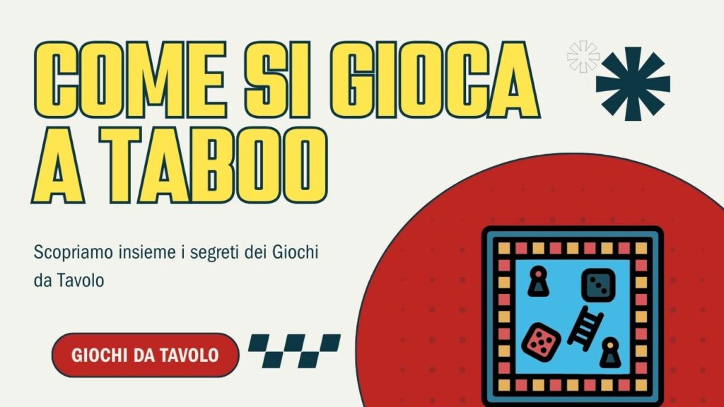 Come si gioca a Taboo: Regole e Consigli per il Successo
